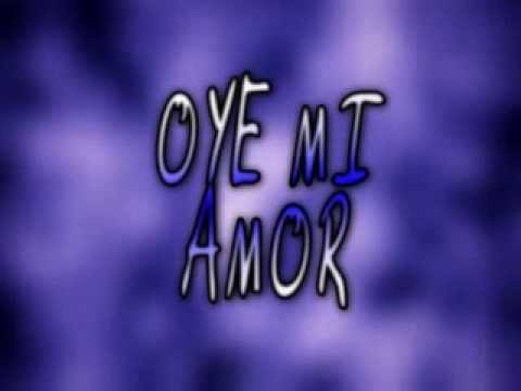 Oye Mi Amor - Maná: KARAOKE