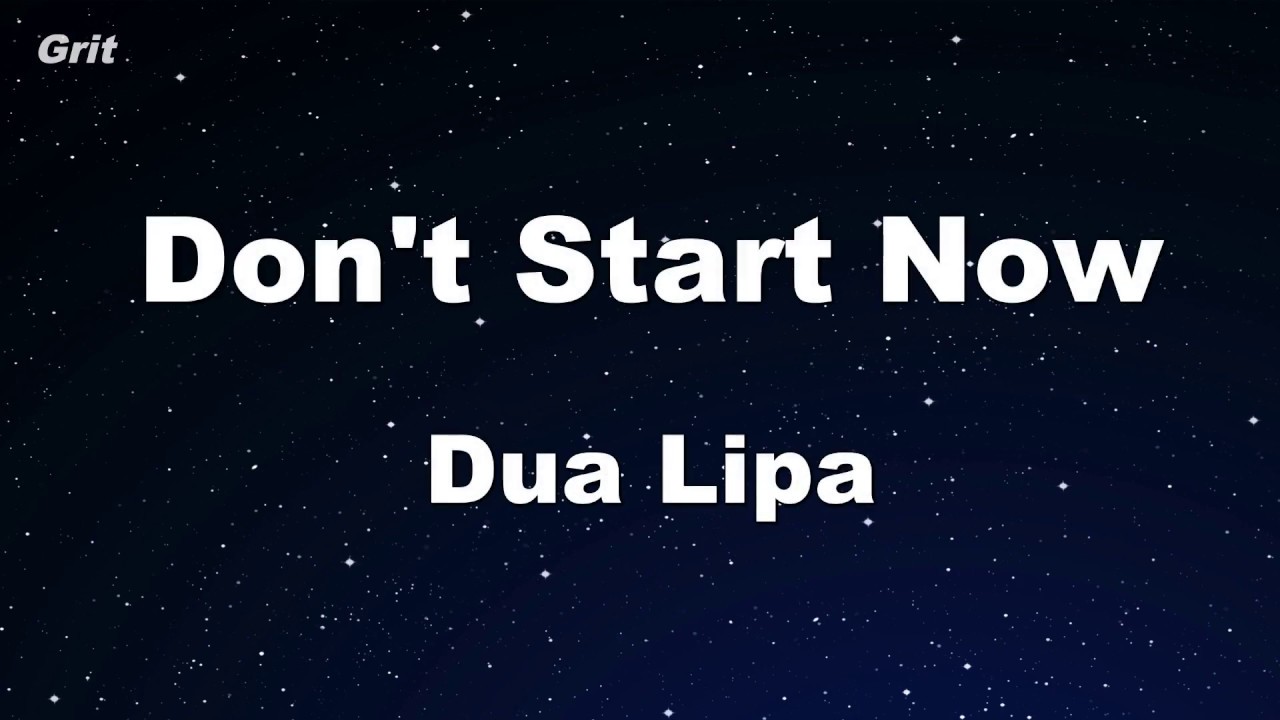 Dont Start Now Dua Lipa Karaoke