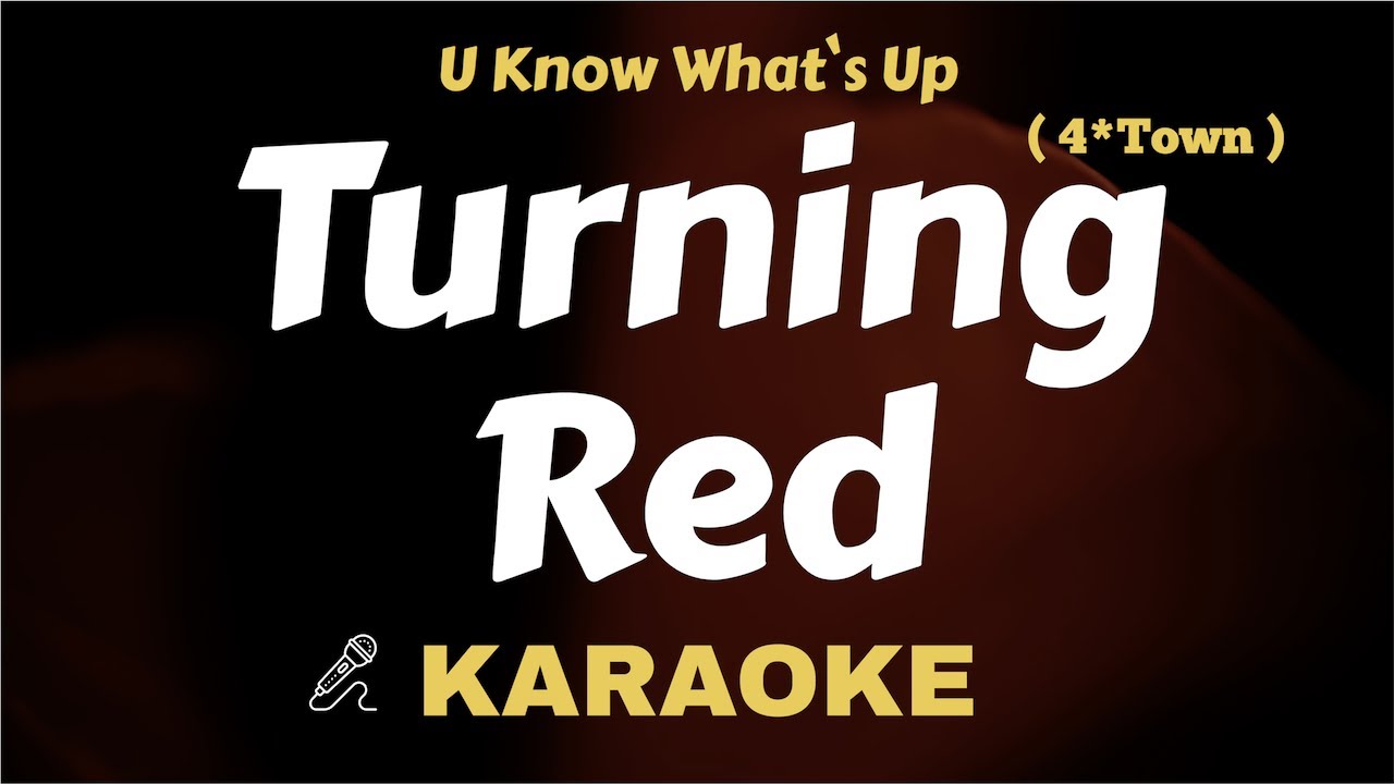 U Know What's Up (De «Red») - 4*Town: KARAOKE