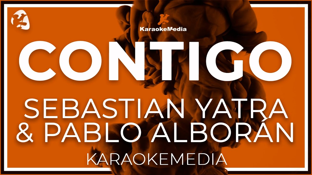 Contigo - Sebastián Yatra, Pablo Alborán: KARAOKE