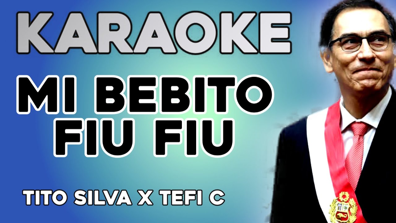 Mi bebito fiu fiu - Tito Silva Music, Tefi C: KARAOKE
